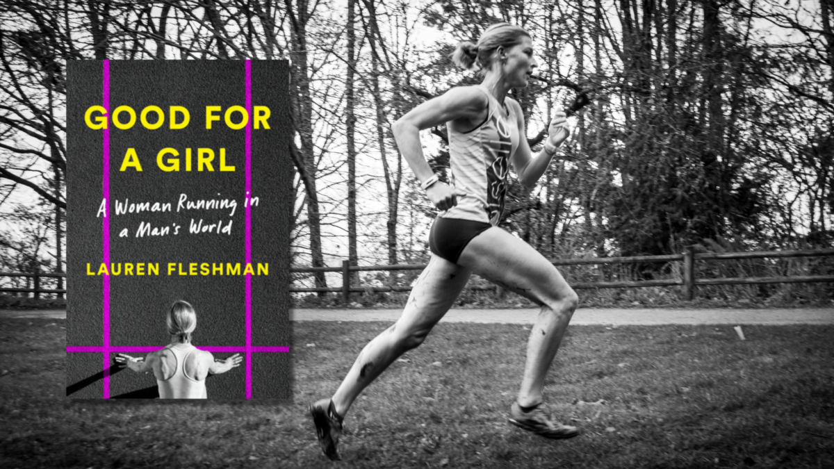 Chasing Goodness: Lauren Fleshman’s 'Good for a Girl' - Women's Running
