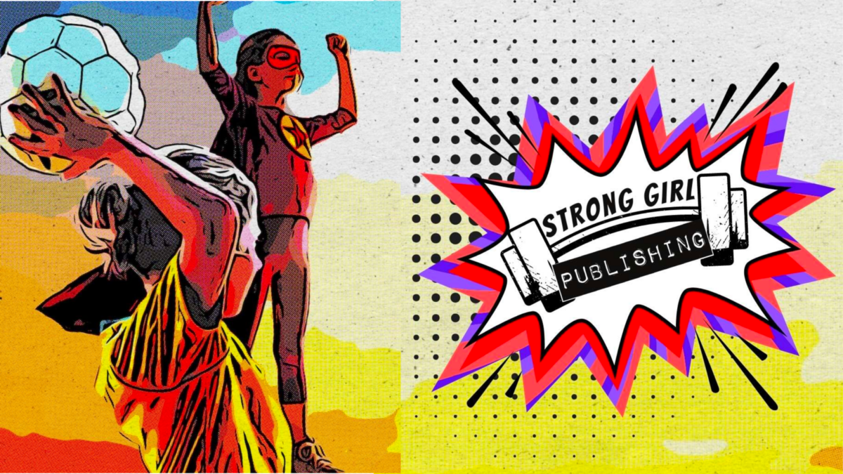 Strong Girl Publishing Company Gives Female Athletes a Chance to Tell ...